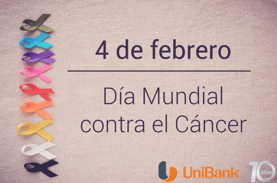 Día Mundial contra el Cáncer - 4 de febrero | UniBank
